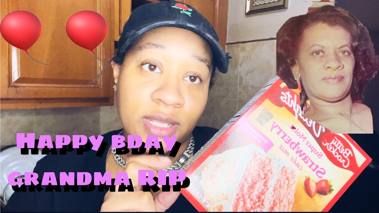 Happy bday Grandma 🕊️🎈🎈Making a bday cake for her . Continue to RIP my ...