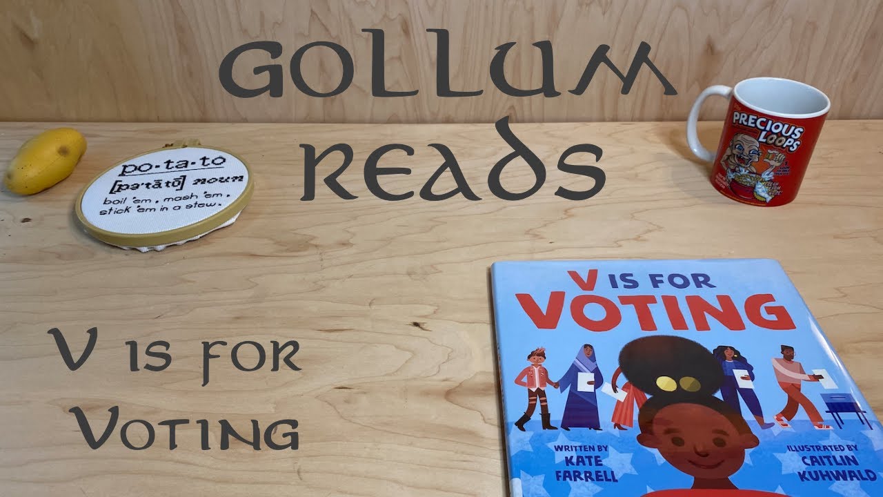 GOLLUM READS, Children's Books | V is for Voting 2020 - YouTube