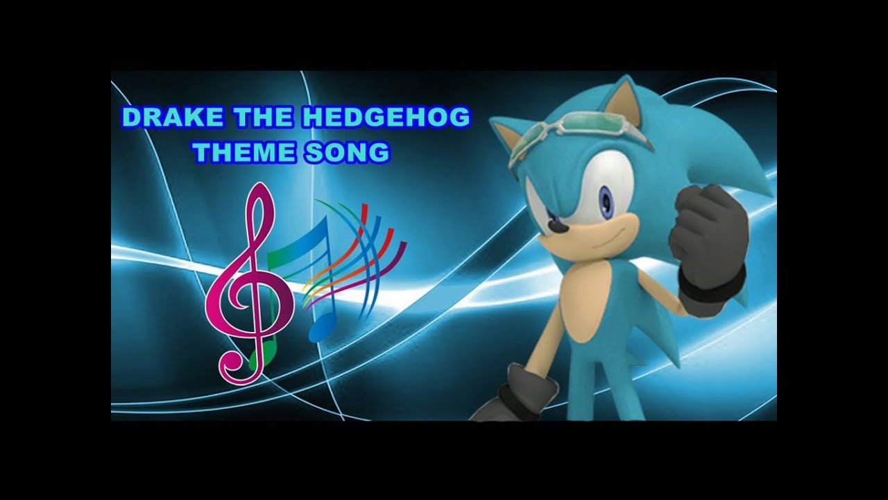 Drake The Hedgehog´s Theme Song - YouTube