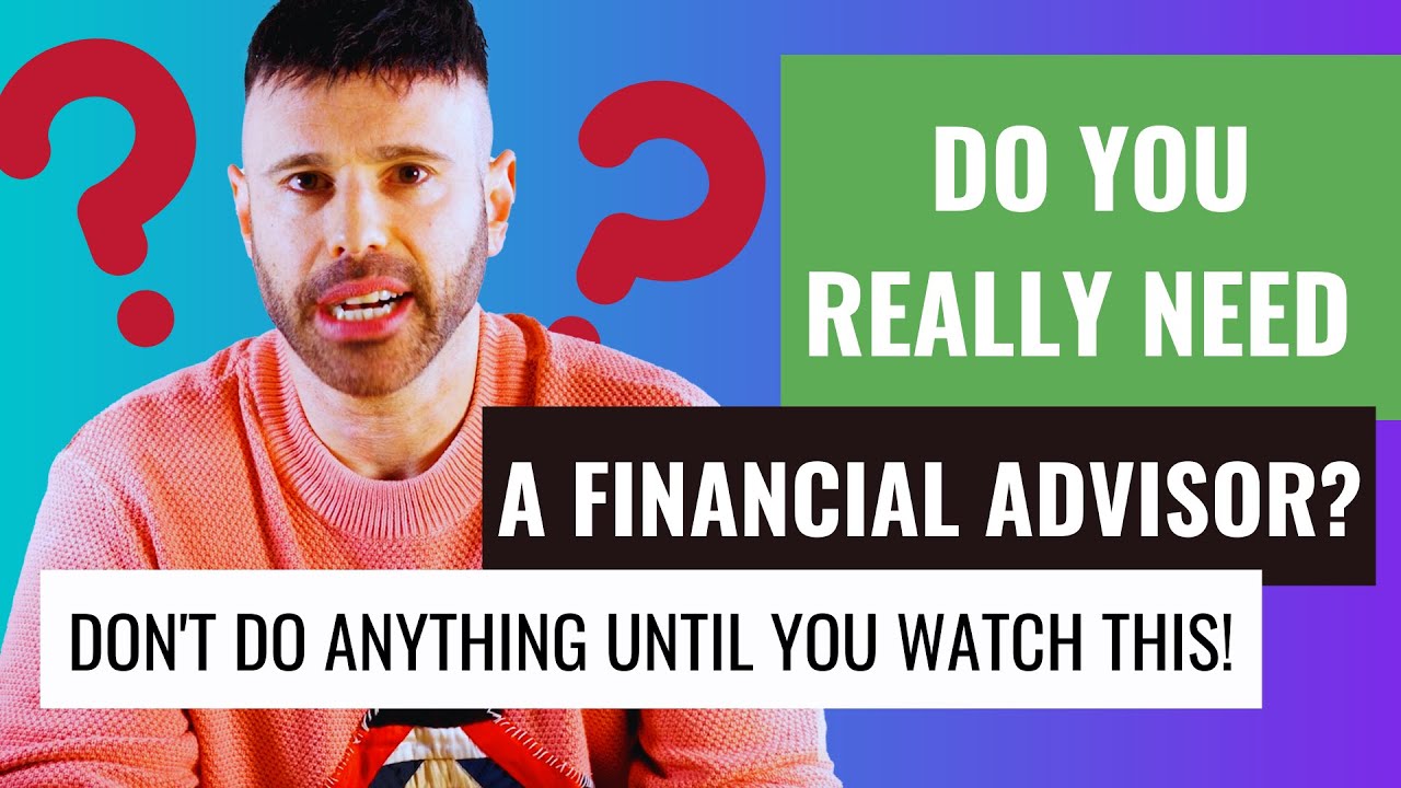 Do You Really Need a Financial Advisor? Here's What You Need to Know ...
