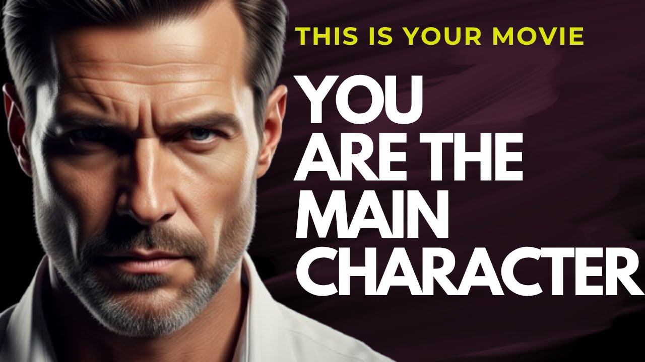 You Are the Main Character | Stop Living for Others | Motivational ...