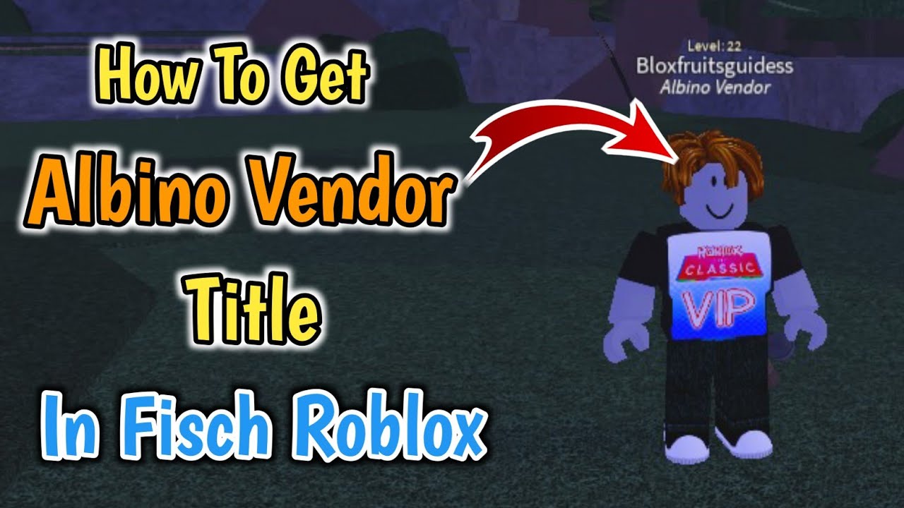 How To Get Albino Vendor Title In Fisch (2025) | Complete Guide - YouTube