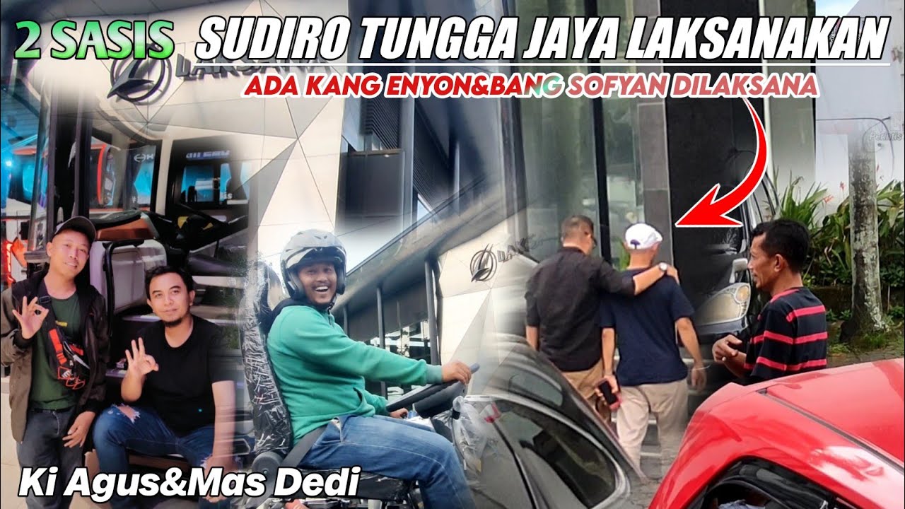 LAKSANAKAN 2 SASIS SUDIRO TUNGGA JAYA MAS DEDI LANGSUNG BAWA SENDIRI,Ada kang eyon&Bang SOFYAN ...
