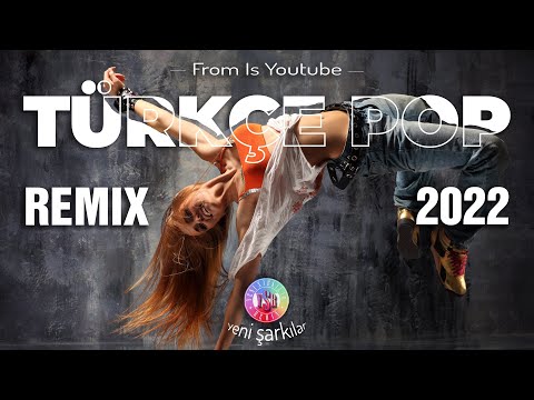 2022'lar Türkçe Pop Müzik Remix ~ Mustafa Ceceli, Burak Bulut & Kurtuluş Kuş, Aşkım, Semicenk, Edis