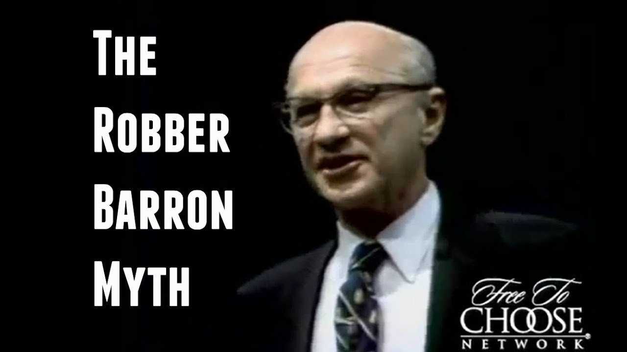 The Robber Barron Myth - Milton Friedman - YouTube