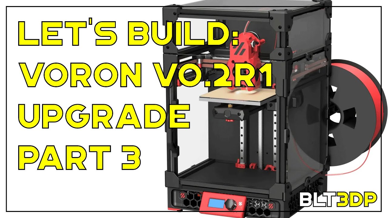 Let's Build: Voron v0.2r1 Upgrade Part 3 #3dprinting #livestream - YouTube
