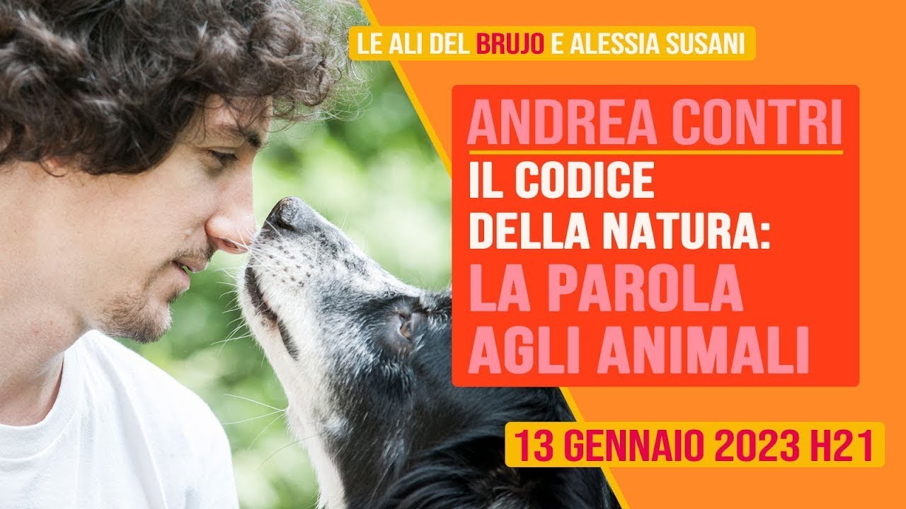IL CODICE DELLA NATURA LA PAROLA AGLI ANIMALI Con Andrea Contri e ...
