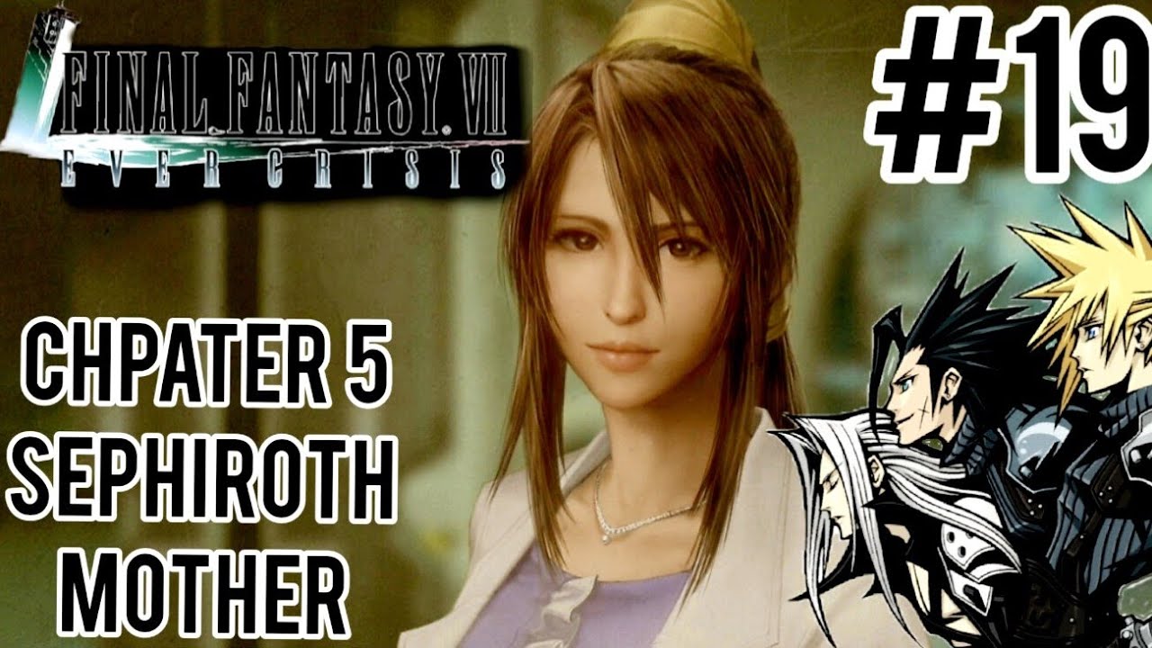 Final Fantasy VII Ever Crisis] Android Part 19 Chapter 5 Sephiroth ...