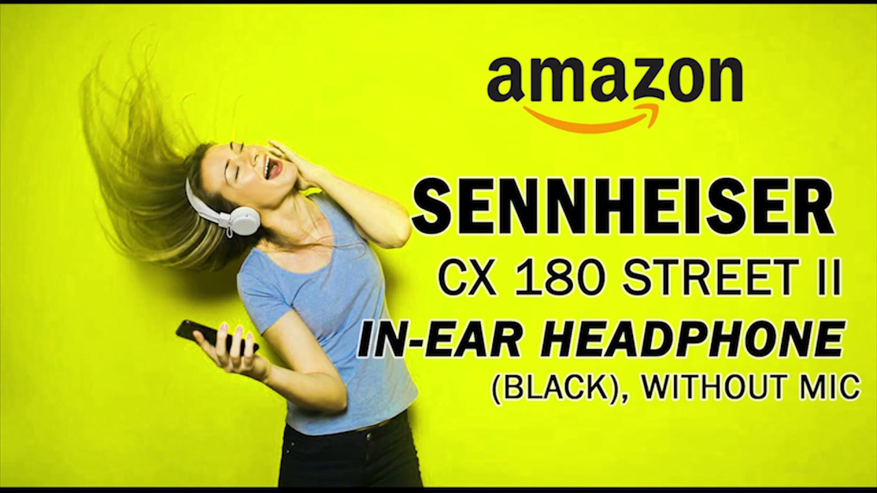SENNHEISER CX 180 STREET II IN- EAR HEADPHONE|(Hindi) - YouTube