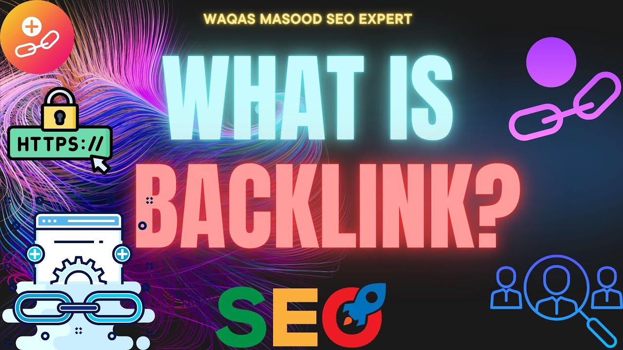 What Is Backlink? SEO Backlink? Why We Make Backlinks In SEO? Waqas Masood SEO Expert - YouTube