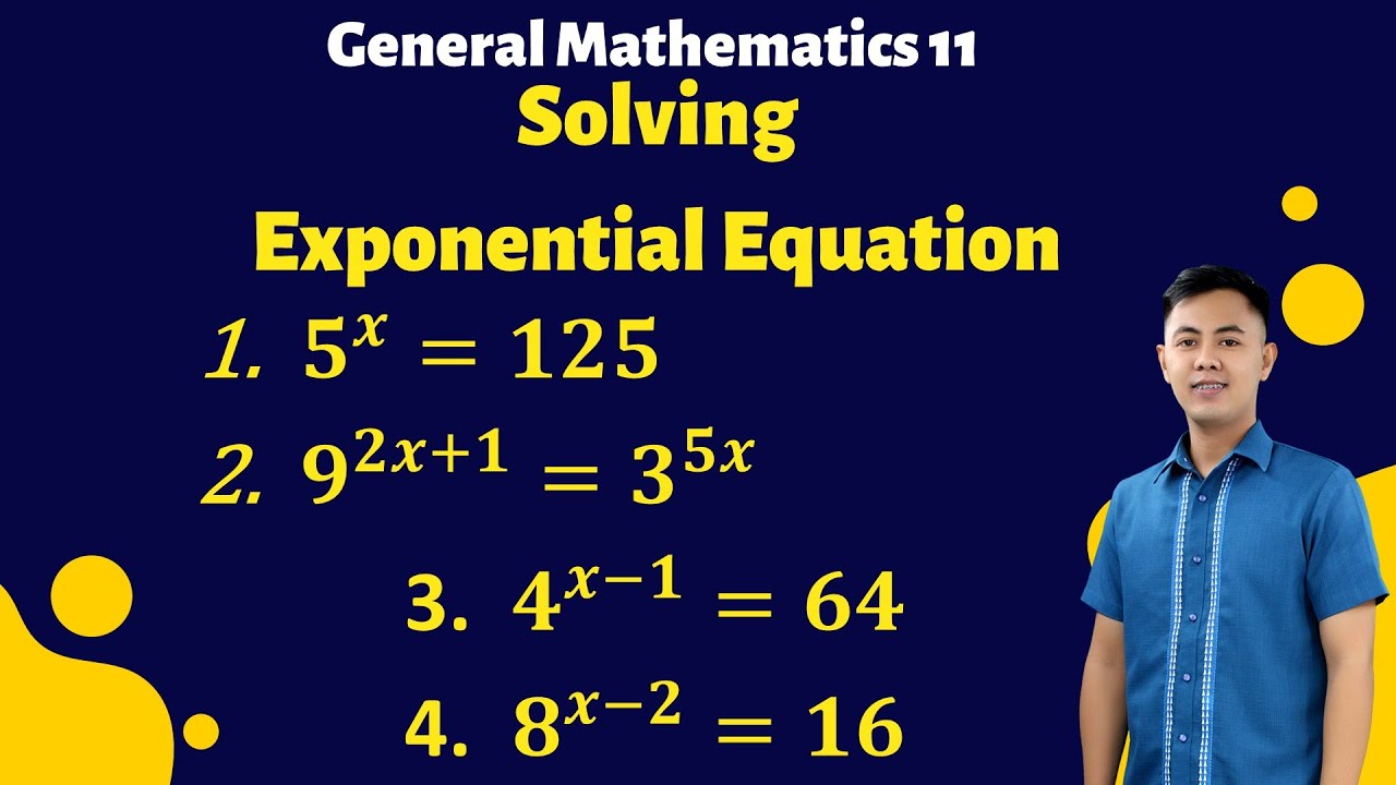 Solving Exponential Equation part 1, General Mathematics, Tagalog Explanation - YouTube