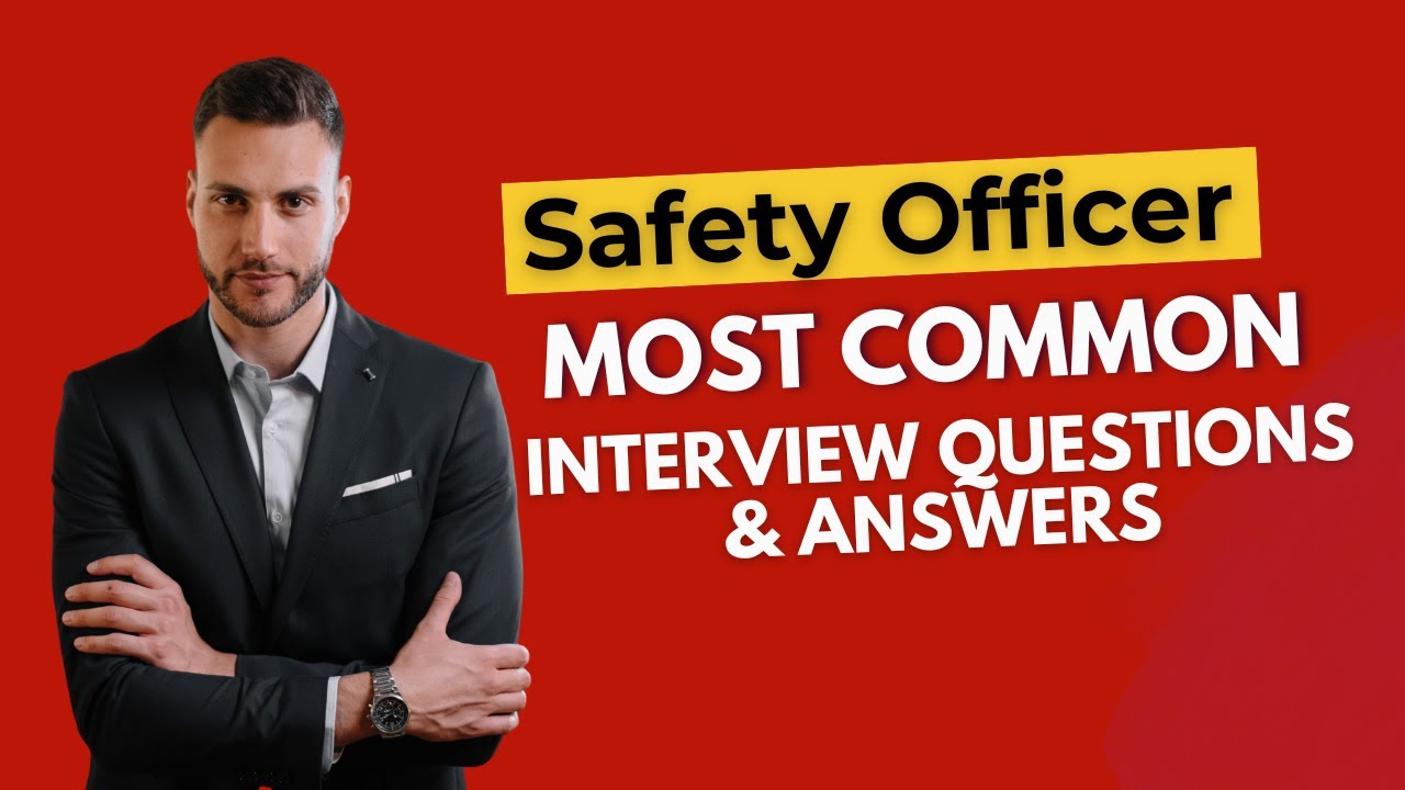 Safety Officer Interview Questions and Answers for 2025 - YouTube