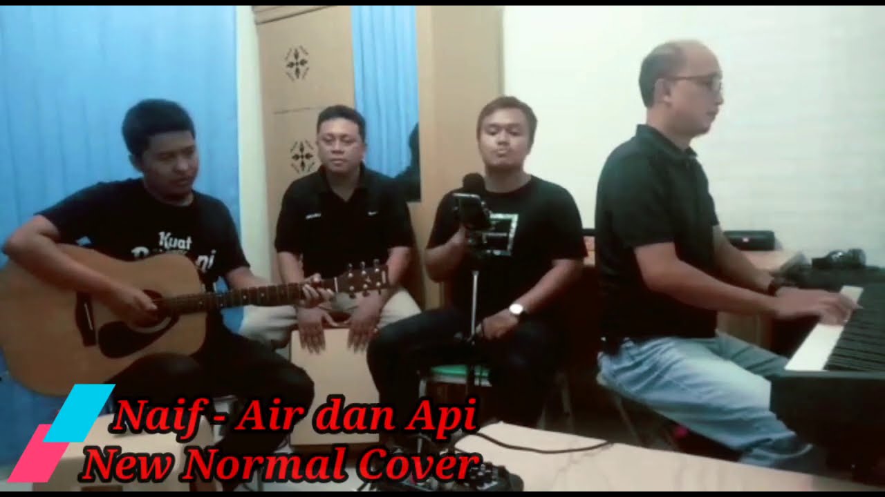 Naif - Air dan Api (NewNormal Cover) - YouTube
