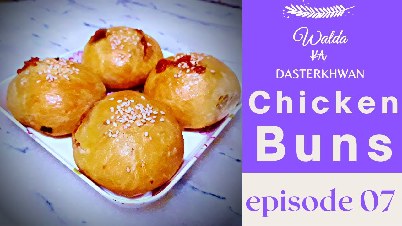 Chicken Buns | Walda Ka Dasterkhwan | Ep. 07 - YouTube