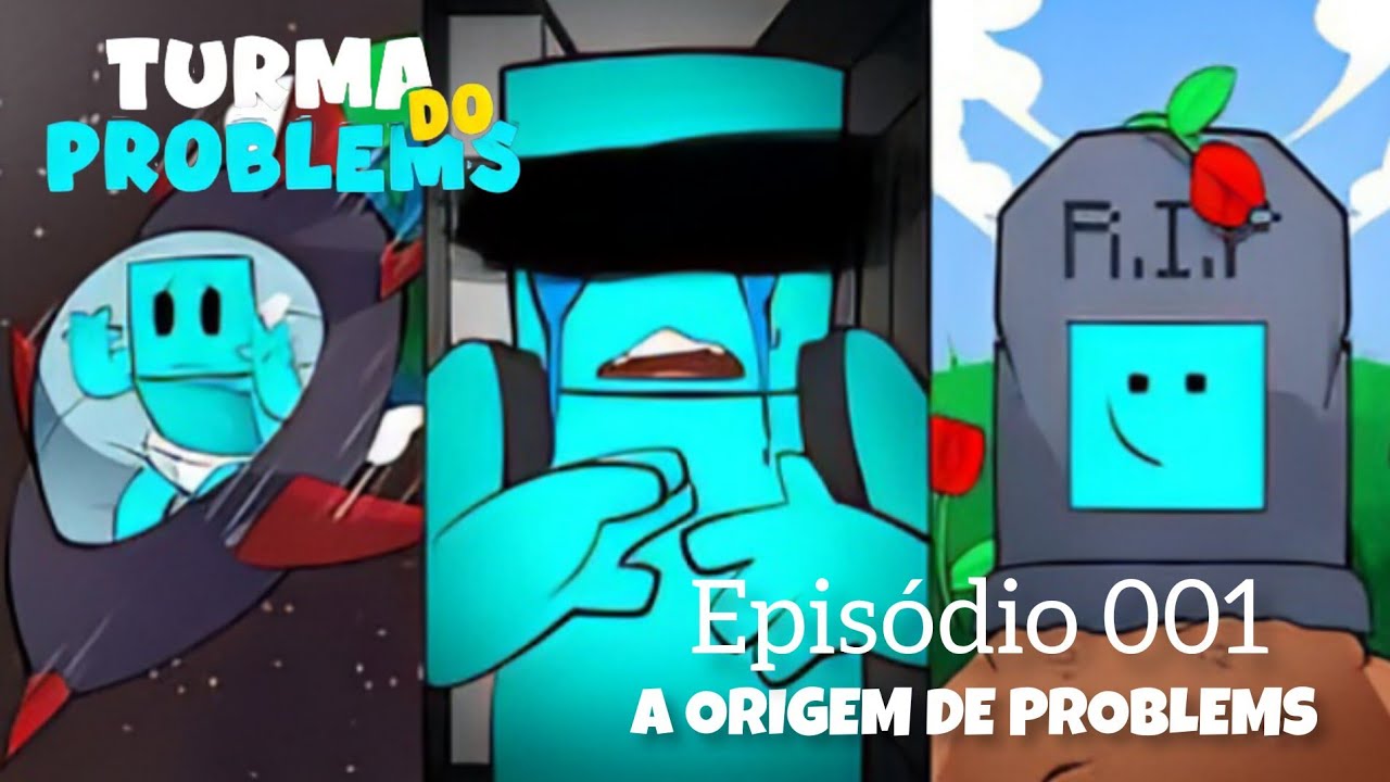 Turma do Problems EP 001-A Origem de Problems - YouTube