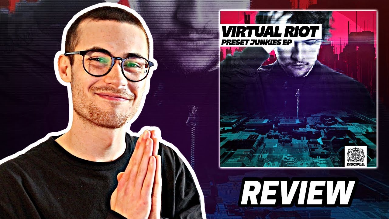 Virtual Riot - Preset Junkies EP REVIEW - YouTube