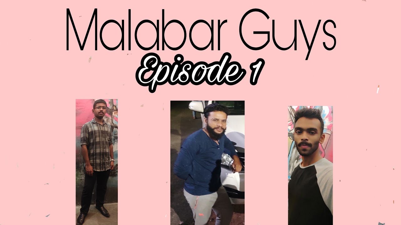 Episode 1 Malabar Guys / Web Series Malayalam - YouTube
