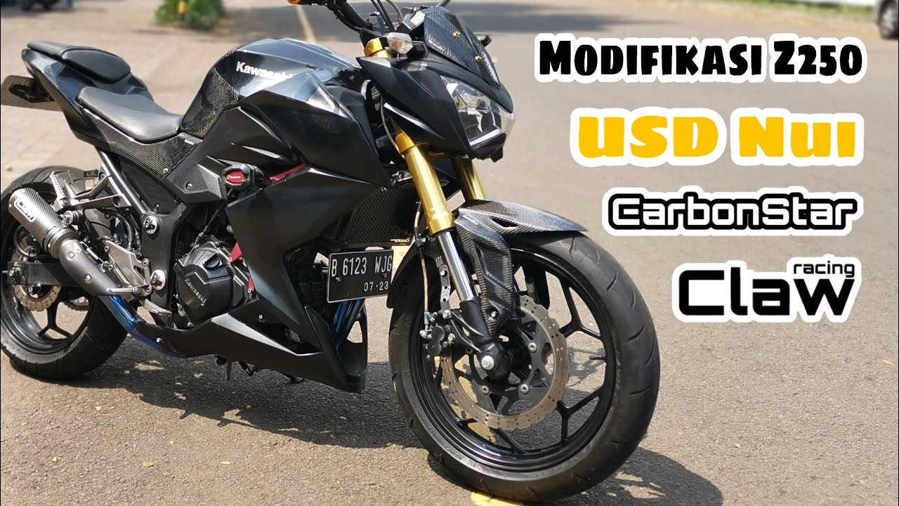 Modifikasi Z250 : USD Nui + CarbonStar + Claw Racing (20200718) - YouTube