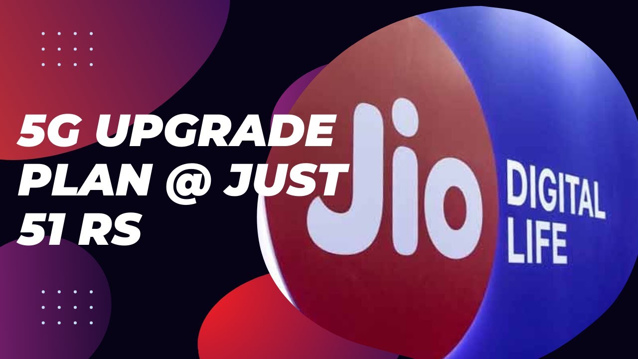 Jio unlimited 5g at just 51// upgrade plan - YouTube
