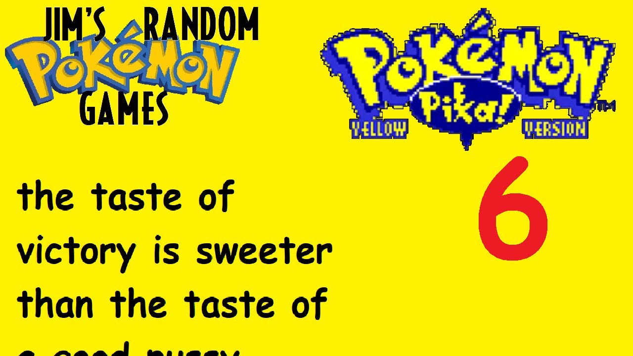 JIM'S RANDOM POKEMON GAMES - POKEMON: YELLOW VERSION PART 6 - A ...