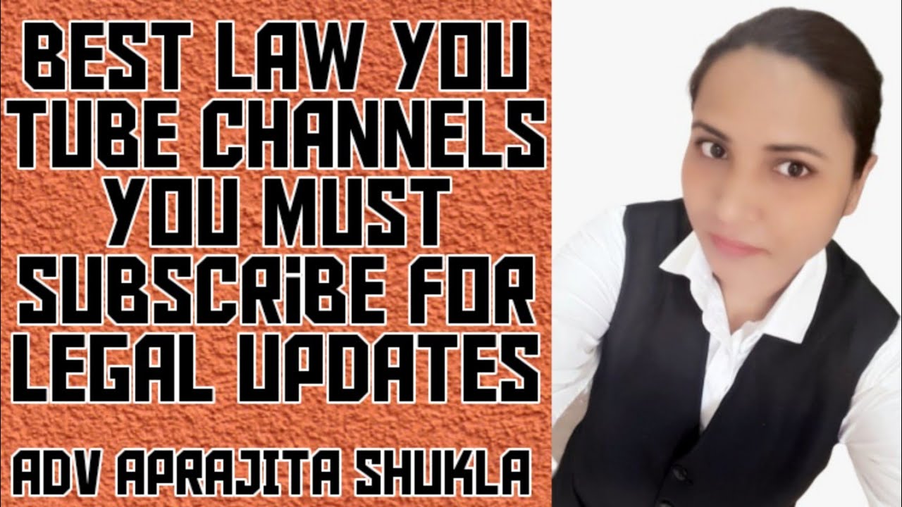 Best Law YouTube Channels you must Subscribe for legal Updates - YouTube