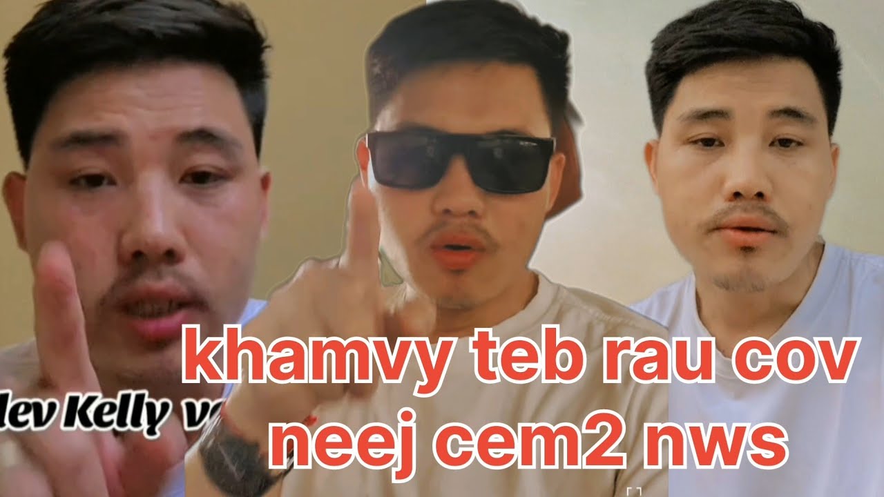 Khamvy teb cov neeg ua cem2 nws - YouTube