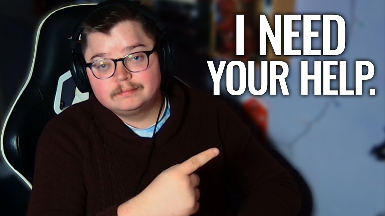 I NEED YOUR HELP. - YouTube