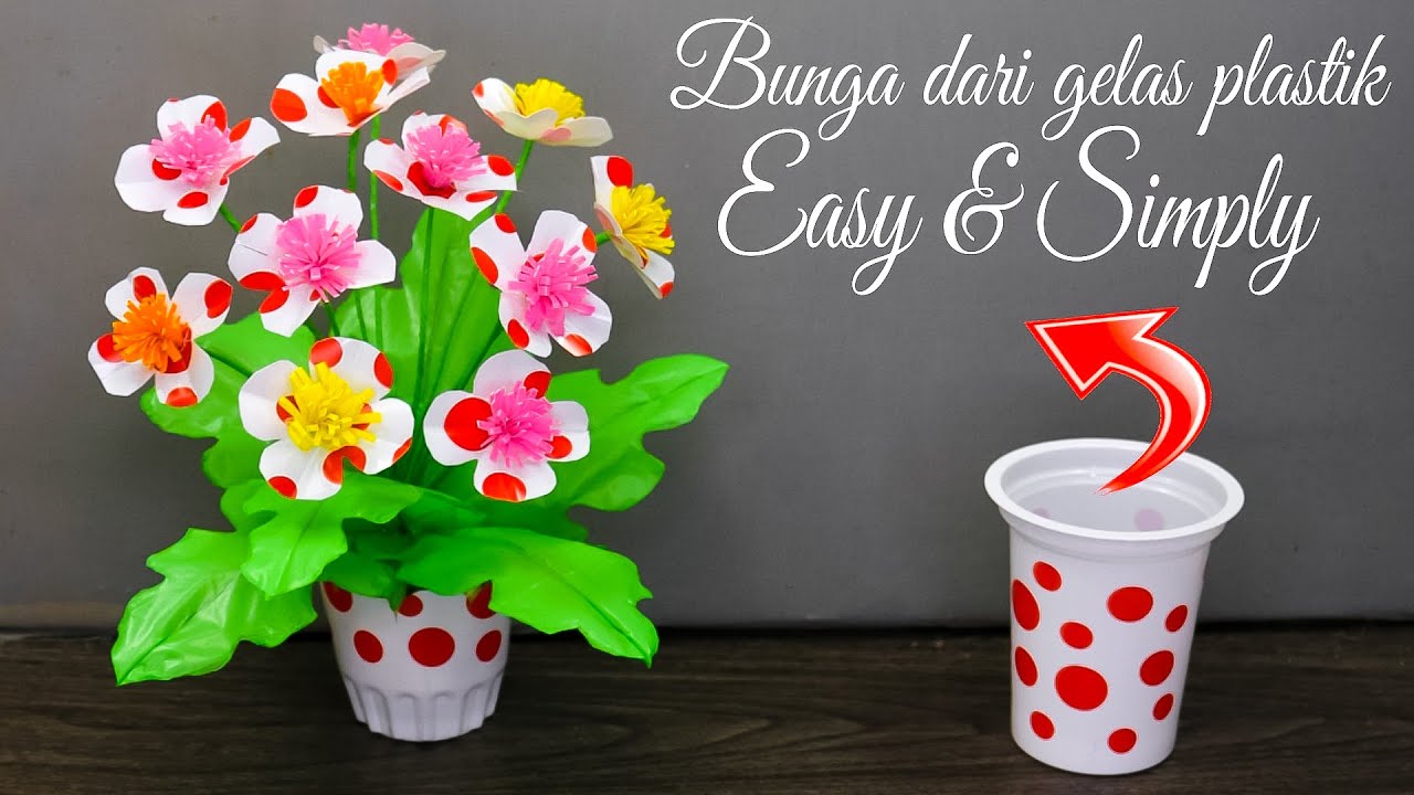 ide kreatif bikin bunga dari gelas plastik bekas MUDAH | DIY kerajinan ...