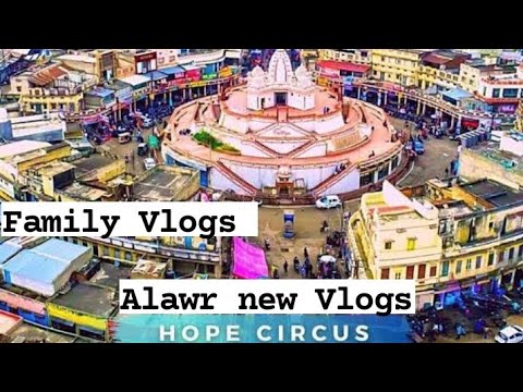 Alwar hope circle new Vlogs aa gya h #family Vlogs - YouTube