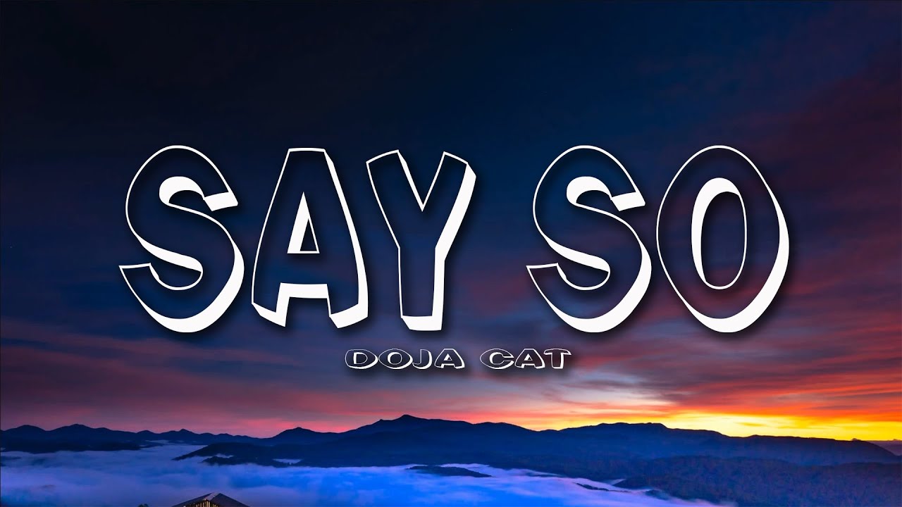 Doja Cat - Say So (Lyrics) "Why dont you say so?" - YouTube