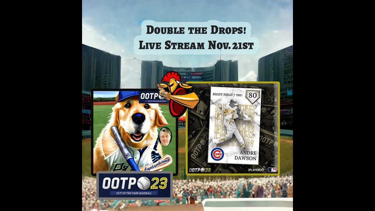 OOTP 23 Twitch Stream Nov. 21st -Double drops! A look back at last week ...