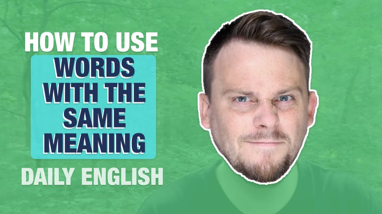 Words With The SAME MEANING DAILY ENGLISH YouTube words-with-the-same-meaning-daily-english-youtube