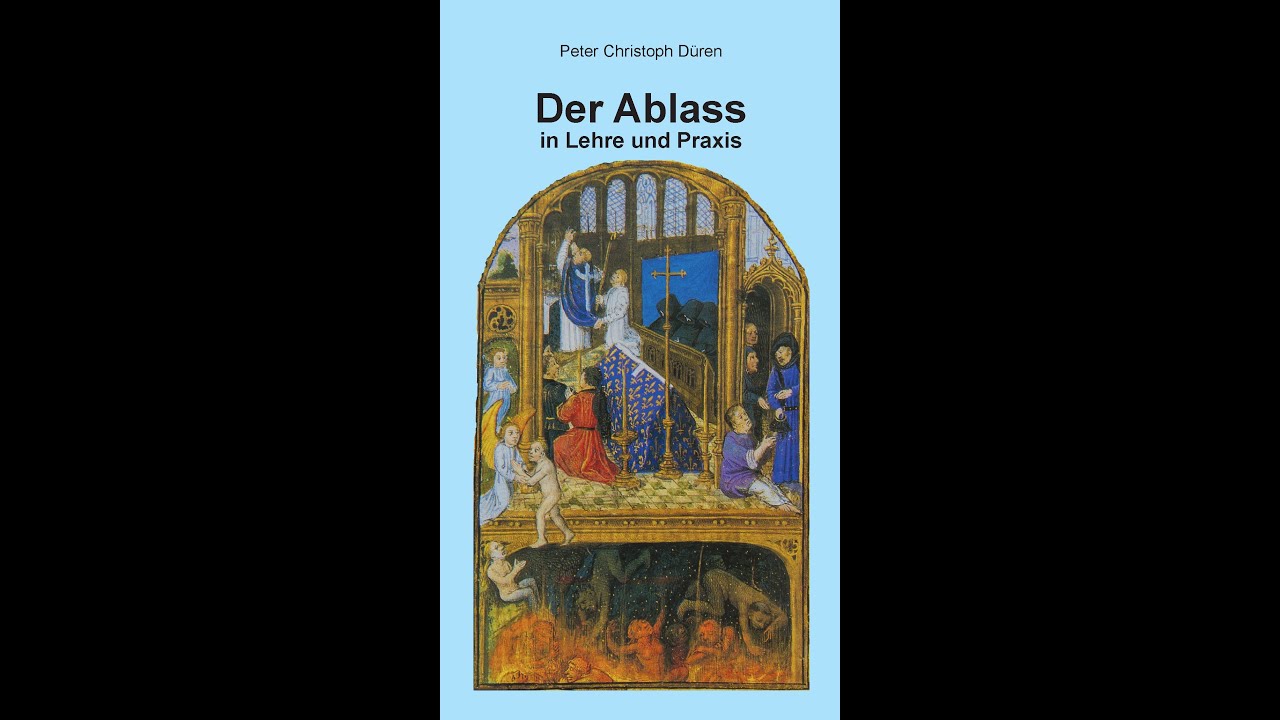 Der Ablass: Hilfe für die Armen Seelen (halbe Sendung, mit Dr. Peter C ...