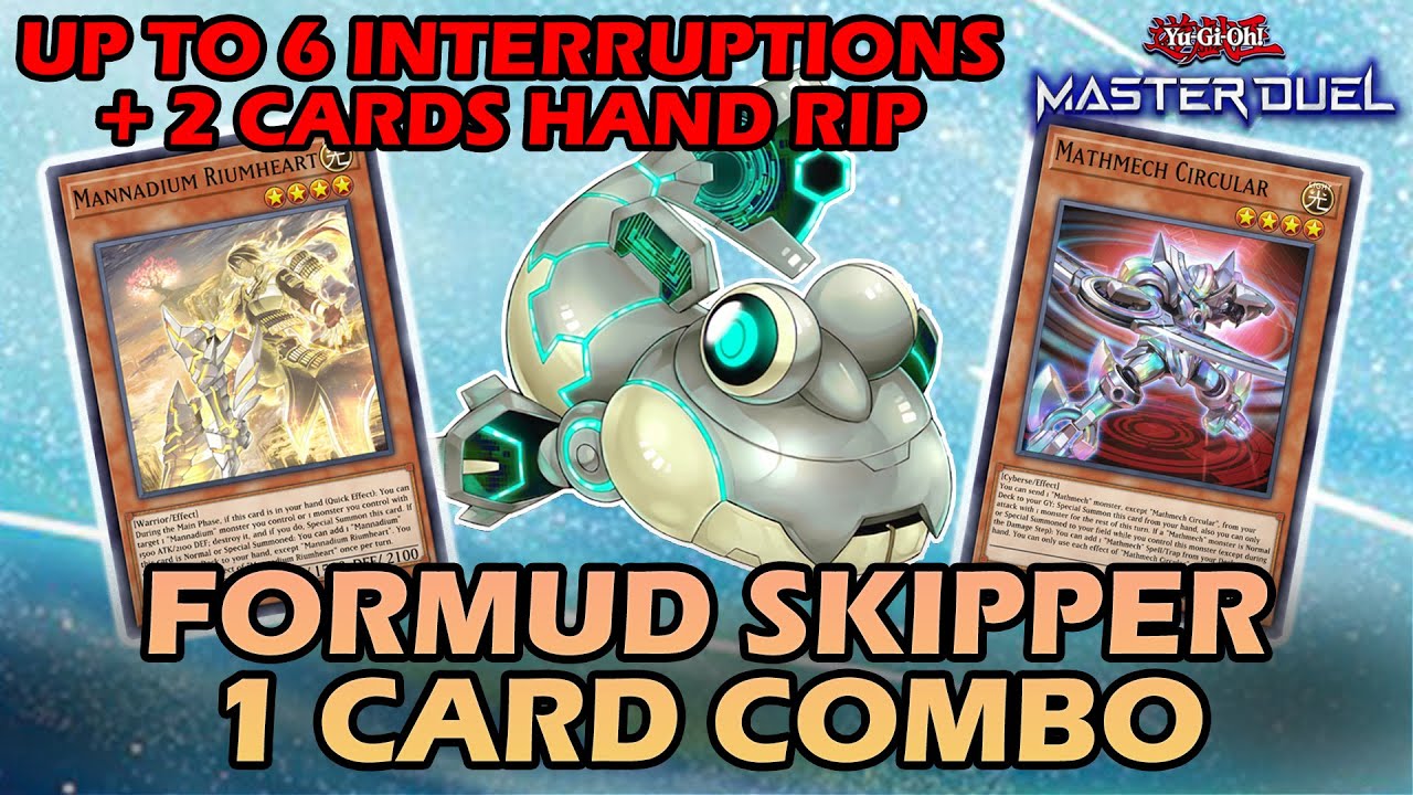 FORMUD SKIPPER 1 CARD COMBO UP TO 6 INTERRUPTIONS + 2 CARDS HAND RIP FT. MANNADIUM MATHMECH ...