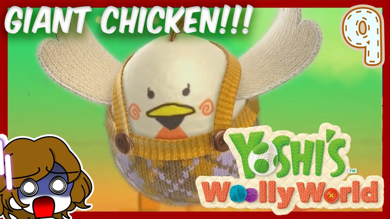 Let's play Yoshi's Woolly World - 9 - The one with THE GIANT CHICKEN ...