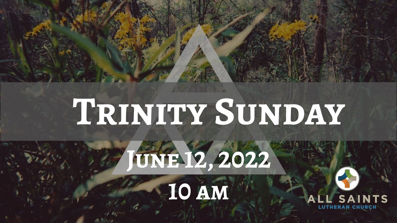 All Saints Worship for Holy Trinity Sunday, June 12, 2022 - YouTube