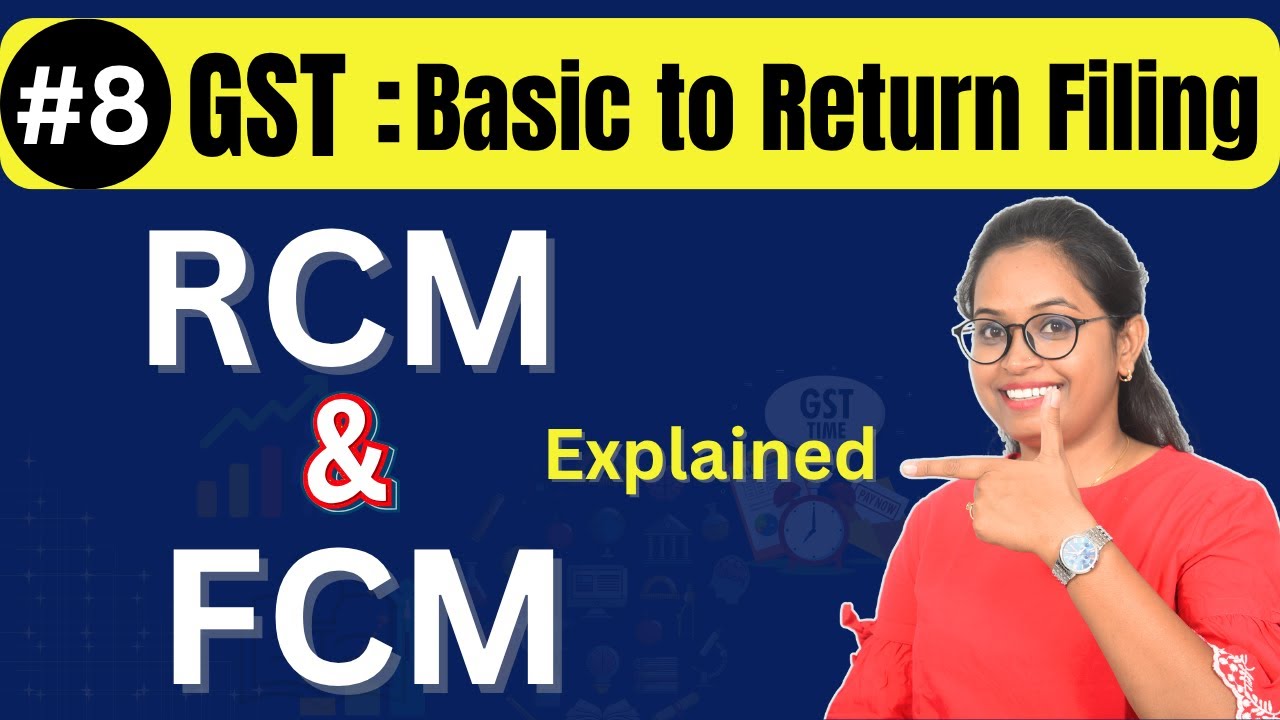 #8 RCM & FCM in GST | Reverse Charge vs Forward Charge Explained| Free ...