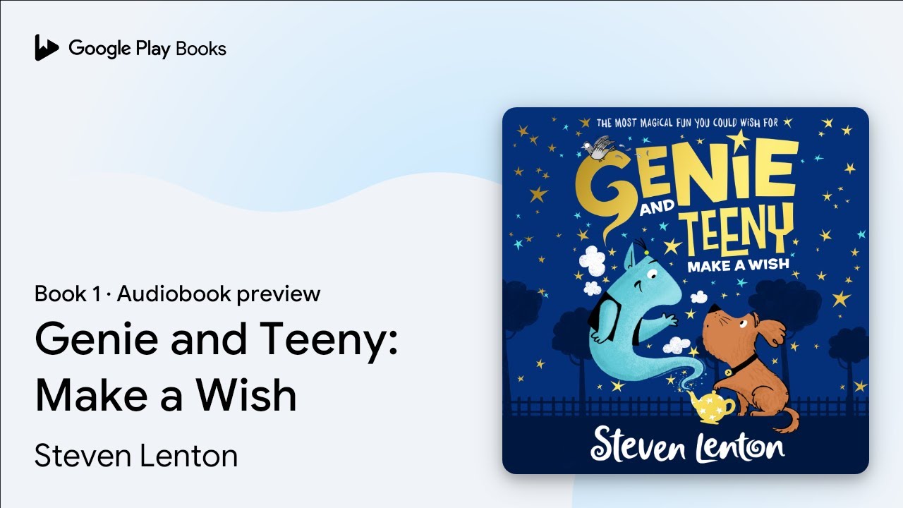 Genie and Teeny: Make a Wish Book 1 by Steven Lenton · Audiobook ...