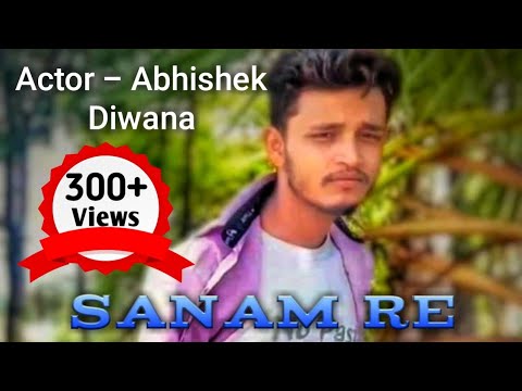| SANAM RE | FULL VIDEO SONG | ACTOR BY- ABHI KUMAR , DIRECTOR BY - RAHUL HARGUDE | NRK FILMS |