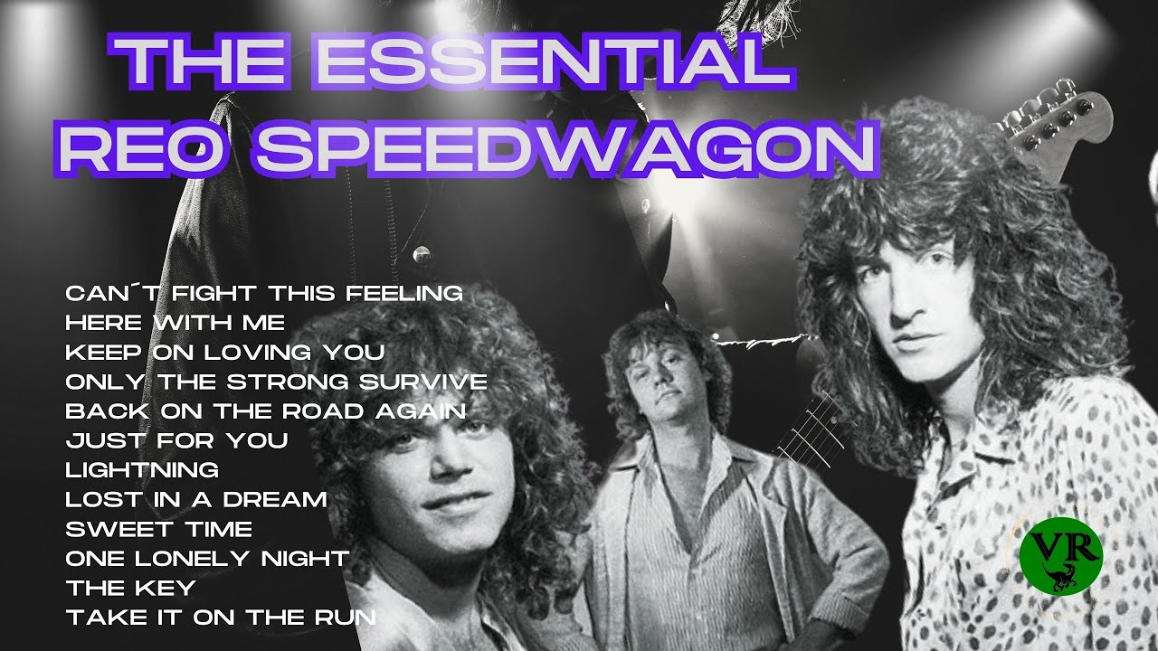 The Essential REO Speedwagon - YouTube