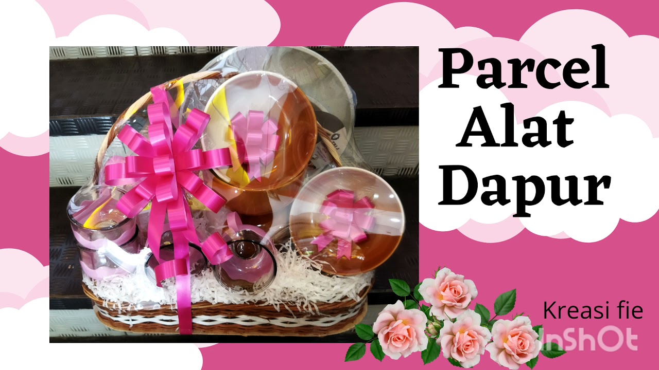 Cara Membuat Parcel Alat Dapur - YouTube