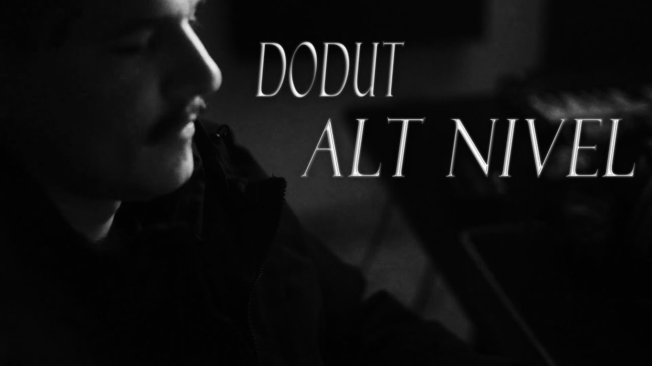 Dodut - Alt nivel (Pilu) Oficial Video - YouTube