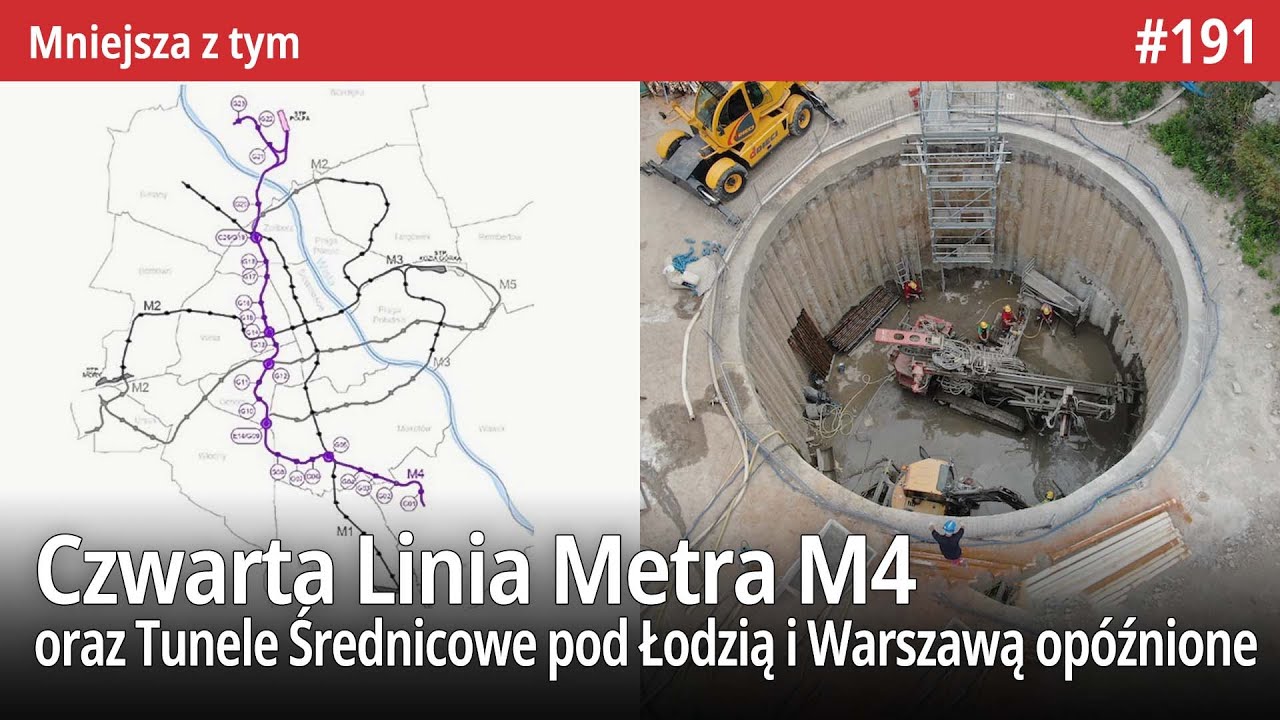 #191 Czwarta Linia Metra M4, Tunele Średnicowe pod Łodzią i Warszawą ...