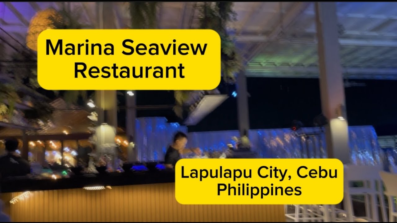 😊MARINA SEAVIEW RESTAURANT Lapulapu City, Cebu, Philippines # ...