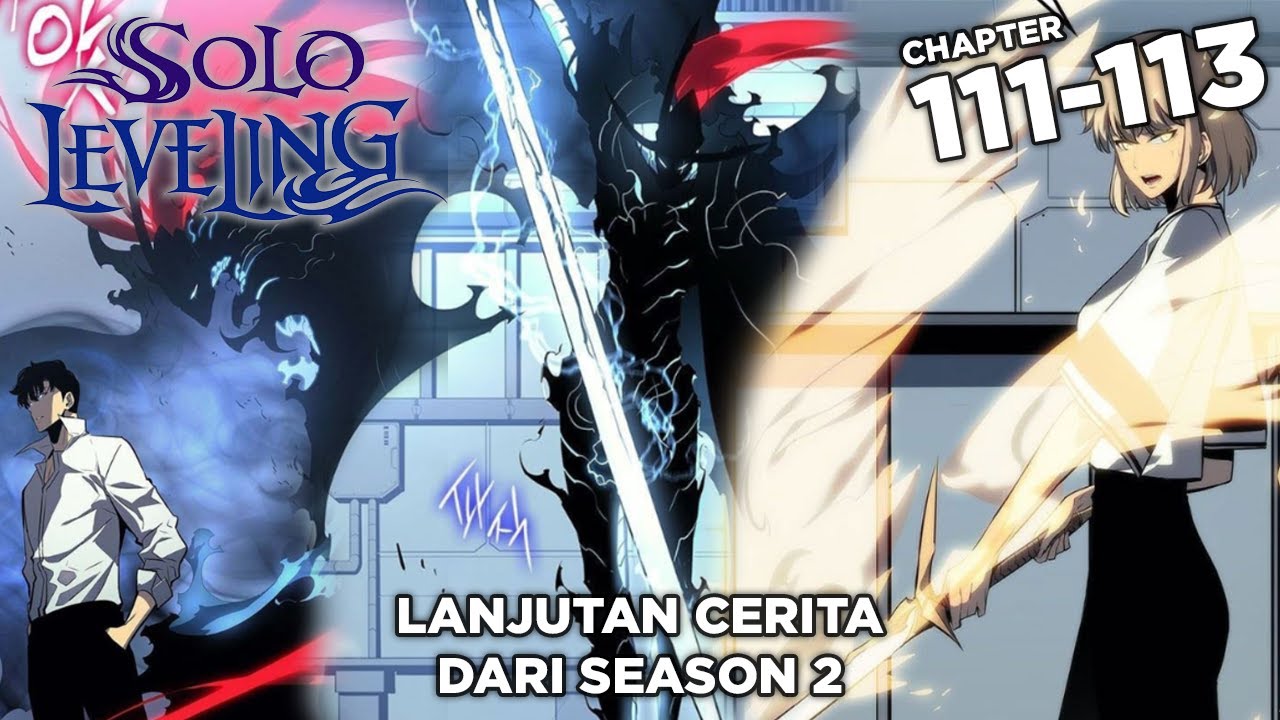 Lanjutan Cerita Solo Leveling Season 2- SOLO LEVELING CHAPTER 111 - 113 ...