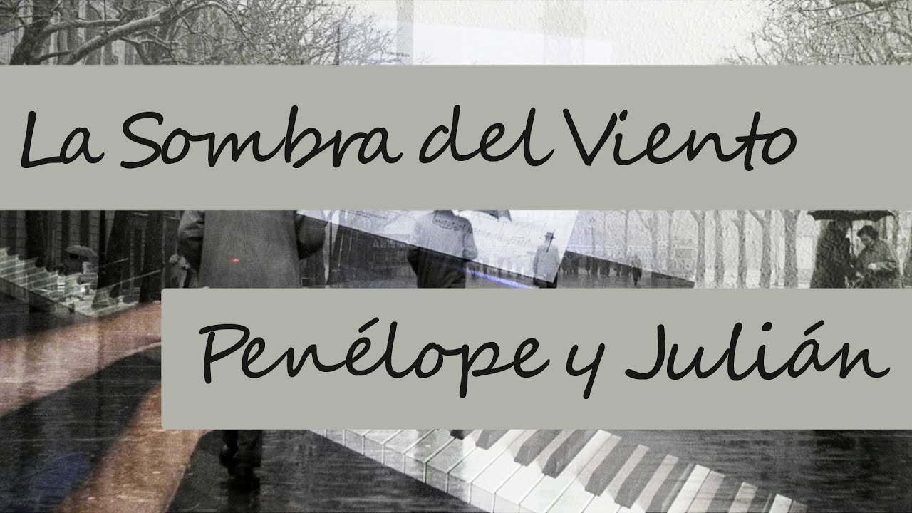 La Sombra del Viento (The Shadow of the Wind) - Penélope y Julián ...