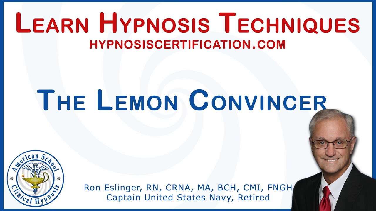 Learn Hypnosis Techniques - The Lemon Convincer and Learning Dominant ...