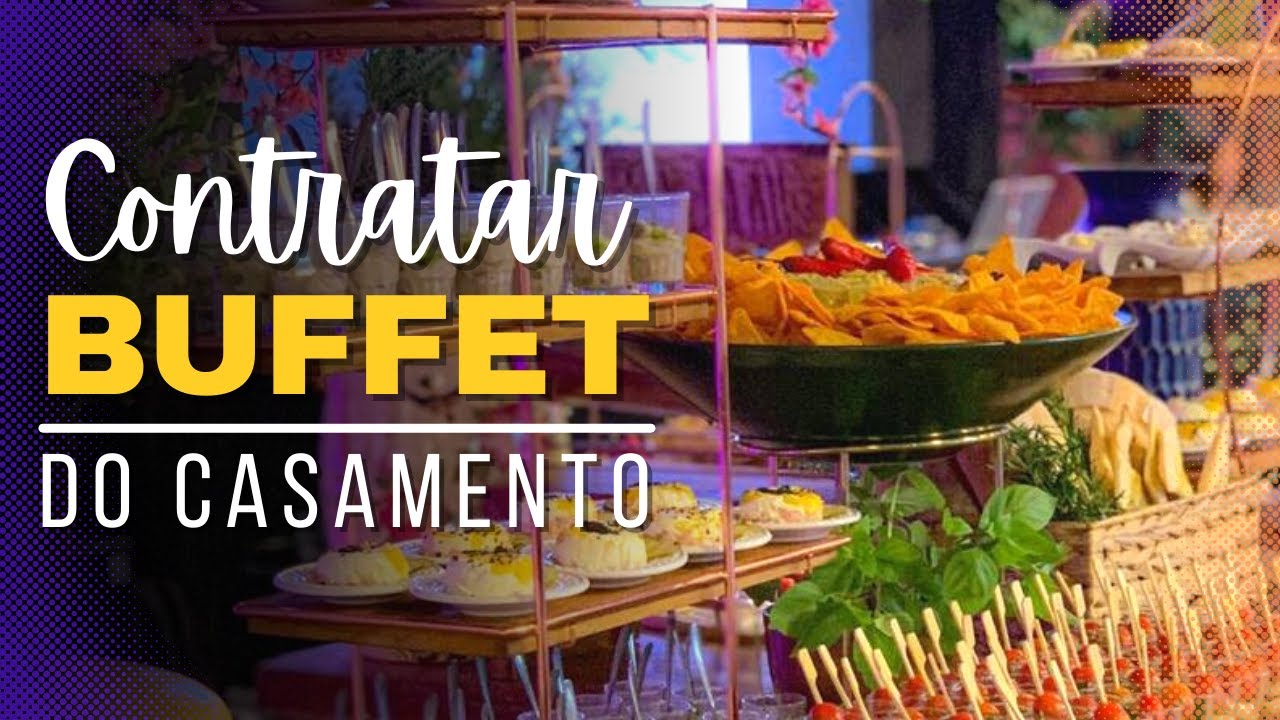 BUFFET DE CASAMENTO - Segredos para Escolher o Cardápio e Contratar o ...