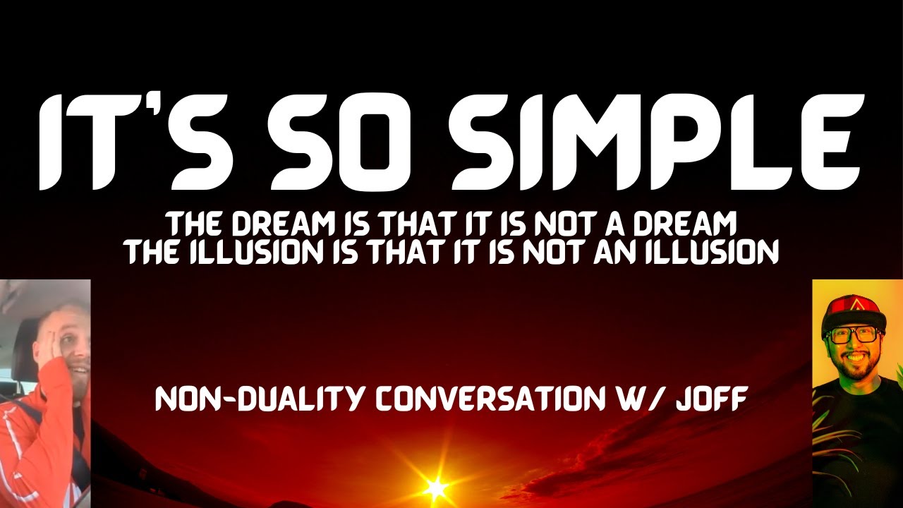 It's so simple 1:1 chat with Joff | # nonduality - YouTube
