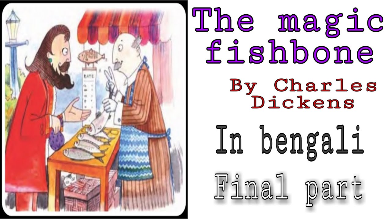 The magic fishbone 6 final part - YouTube